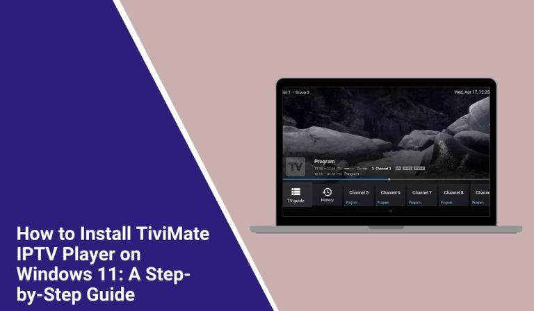 How to Install TiviMate IPTV Player on Windows 11: A Step-by-Step Guide
