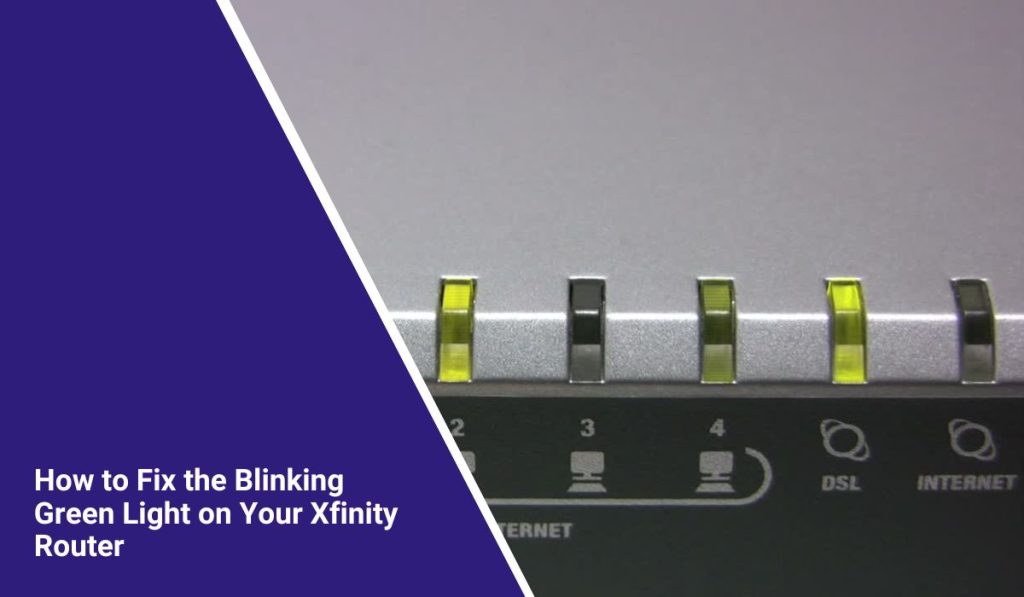 How to Fix the Blinking Green Light on Your Xfinity Router - webdevsupply