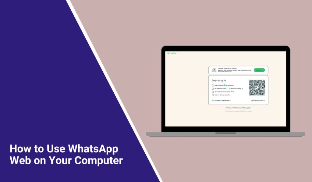 How to Use WhatsApp Web on Your Computer