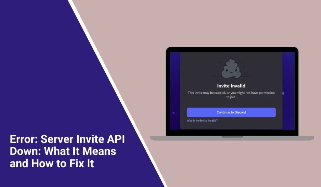 Error: Server Invite API Down: What It Means & How to Fix It